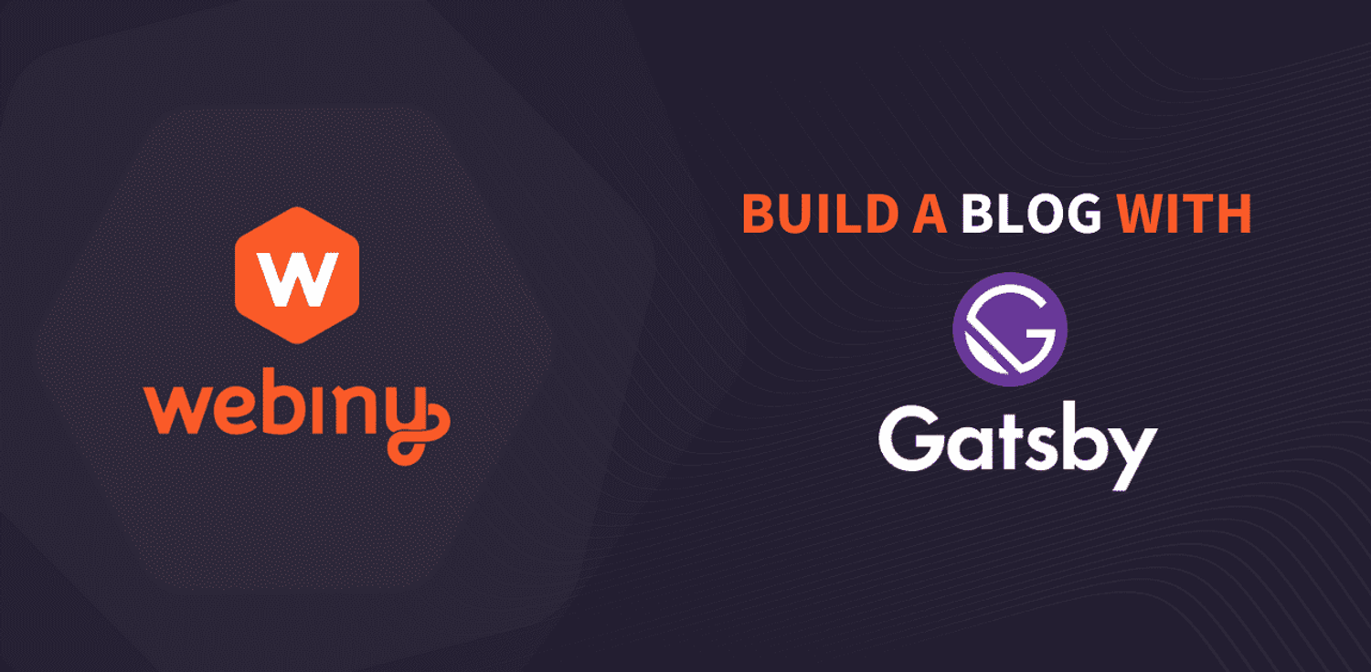 Gatsby CMS | Webiny